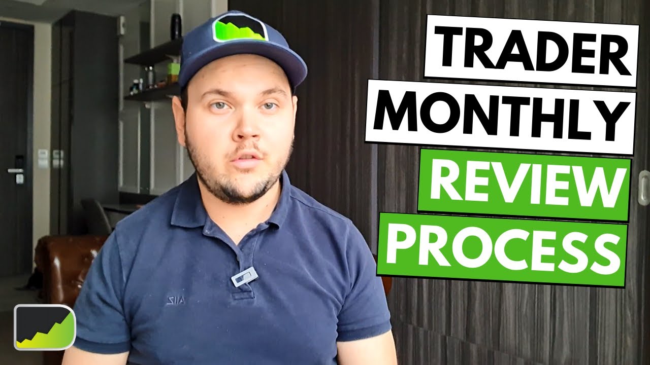 Monthly Review Process (For Any Serious Trader!) - Desire To Trade